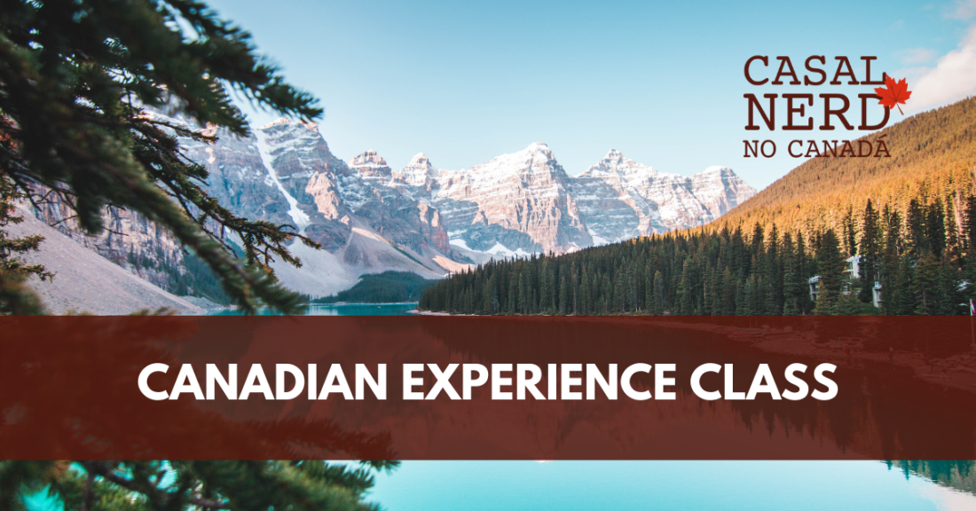 CEC: entenda o Canadian Experience Class - Casal Nerd no Canadá